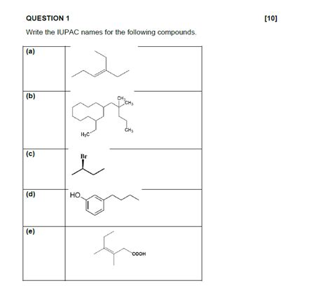 Solved Question 1write The Iupac Names For The Following