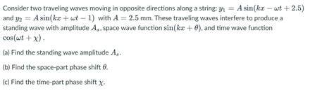 Solved And Y2 Consider Two Traveling Waves Moving In Chegg Com