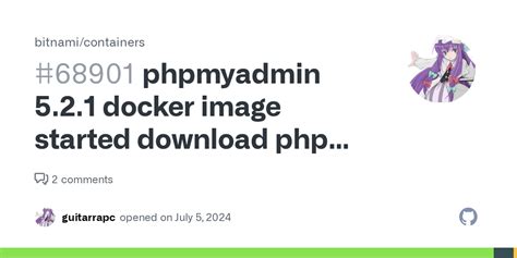 Phpmyadmin 521 Docker Image Started Download Php File When Accessing To · Issue 68901