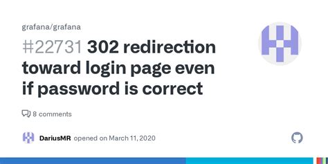 302 redirection toward login page even if password is correct · issue 22731 · grafana grafana