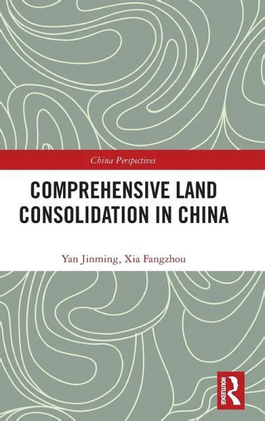 Comprehensive Land Consolidation In China Von Yan Jinming Xia Fangzhou Englisches Buch
