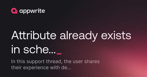 Attribute Already Exists In Schema Threads Appwrite