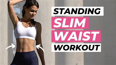 10 Min Standing Slim Waist Workout Best Smaller Waist Exercises For
