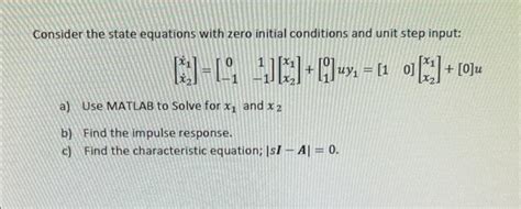 Solved Consider The State Equations With Zero Initial