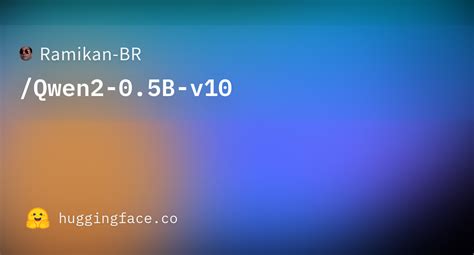 Ramikan BR Qwen2 0 5B V10 Hugging Face