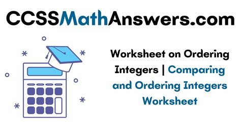 Worksheet On Ordering Integers Comparing And Ordering Integers