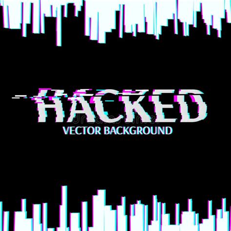 Word Hacked Glitched Vector Illustration Stock Vector Illustration Of Design Hacker 109453195