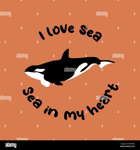 Vector Ocean Illustration With Killer Whale I Love Seasea In My Heart