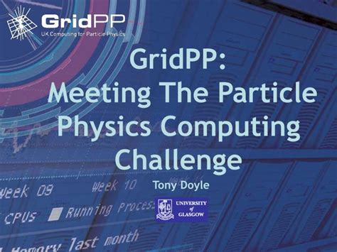 Ppt Gridpp Meeting The Particle Physics Computing Challenge