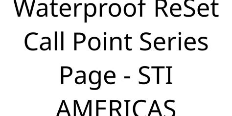 Sti Global Usa Waterproof Reset Call Point Series Page Sti Americas