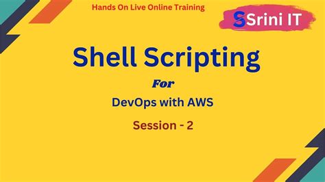 Shell Scripting For Devops With Aws By Mr Raju Online Training Srini It Youtube
