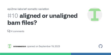Aligned Or Unaligned Bam Files · Issue 10 · Epi2me Labswf Somatic Variation · Github
