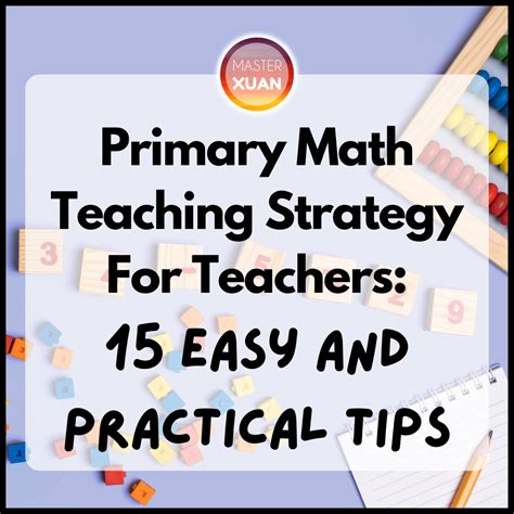 Primary Math Teaching Strategy For Teachers 15 Easy And Practical Tips