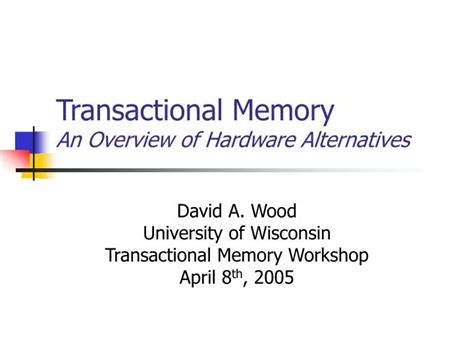 ppt transactional memory an overview of hardware alternatives