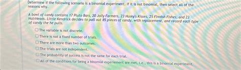 Solved Determine If The Following Scenario Is A Binomial Chegg