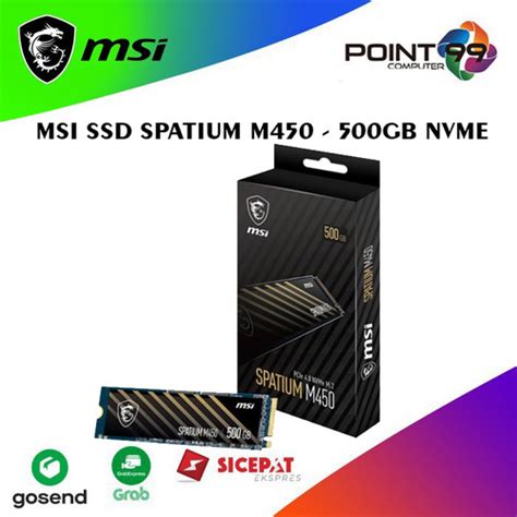Jual MSI SSD SPATIUM M450 500GB NVME speed 3600/2300 - 5 TAHUN GEN4 ...