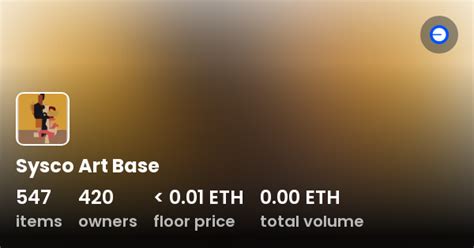 Sysco Art Base Collection Opensea