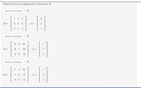 Solved Determine If V Is An Eigenvector Of The Matrix A Chegg