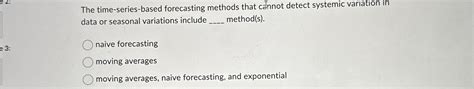solved the time series based forecasting methods that