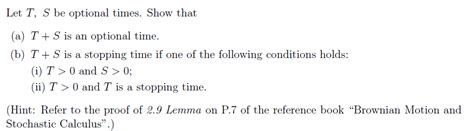 Solved Let T S Be Optional Times Show That A T S Is An Chegg Com