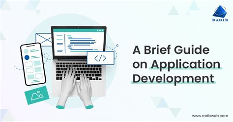A Complete Guide On Application Development In 2025