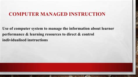 Computer Assisted Instruction Vs Computer Managed Instruction Pptx