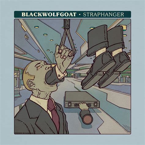 Straphanger Blackwolfgoat