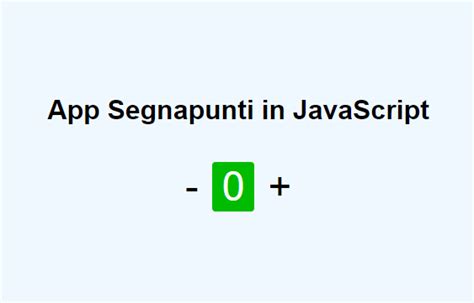 Impara Le Basi Di Javascript Costruendo Una App Segnapunti