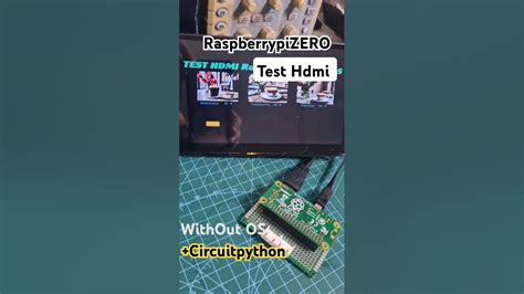 Test Hdmi With Raspberrypi Zero Without Oscircuitpython Trending