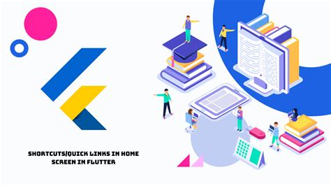 flutter shortcuts quick links in home screen