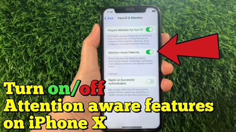 How To Turn On Or Off Attention Aware Features On Iphone X Youtube
