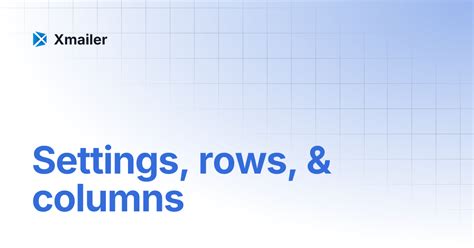 Settings Rows And Columns Xmailer