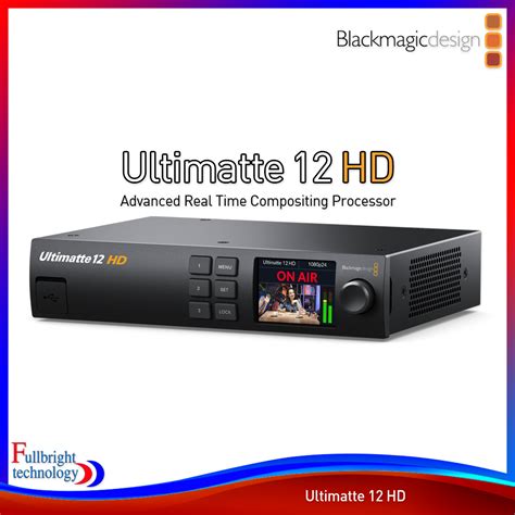 Blackmagic Design Ultimatte 12 Hd Keyer Advanced Compositing Processor 1 Year Warranty Lazada