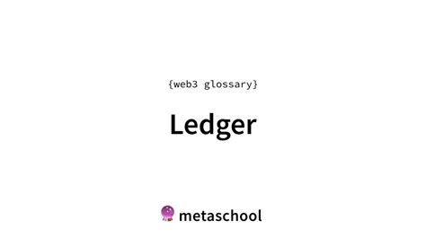 Ledger Definition Types And Concepts Web3 Glossary