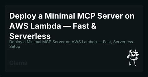 Deploy A Minimal Mcp Server On Aws Lambda — Fast Serverless Setup Glama