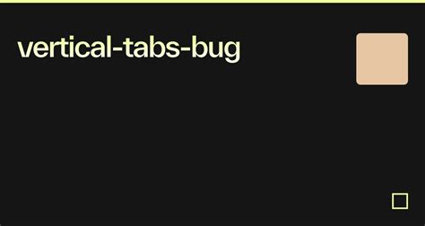 Vertical Tabs Bug Codesandbox