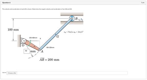Solved Question 6 5 Pts The Velocity And Acceleration Of Chegg Com