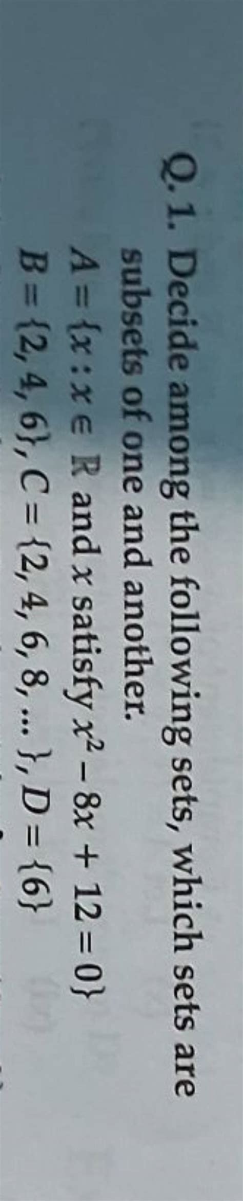 q 1 decide among the following sets which sets are subsets of one and