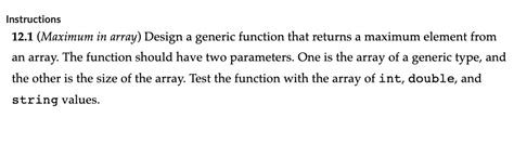 Solved Instructions 121 Maximum In Array Design A Generic