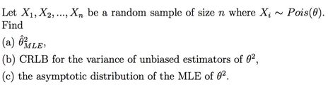 Solved Let X 1 X 2 X N Be A Random Sample Of Size N