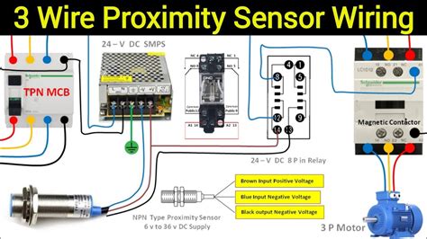 3 Wire Pnp And Npn Proximity Sensor Wiring Connection Proximity Sensor With Contactor Connection