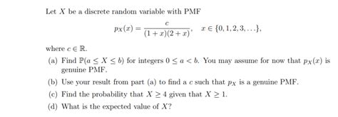 Solved Let X Be A Discrete Random Variable With Pmf Pxx