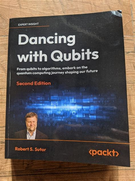 Buy Dancing With Qubits Second Edition From Qubits To Algorithms Embark On The Quantum