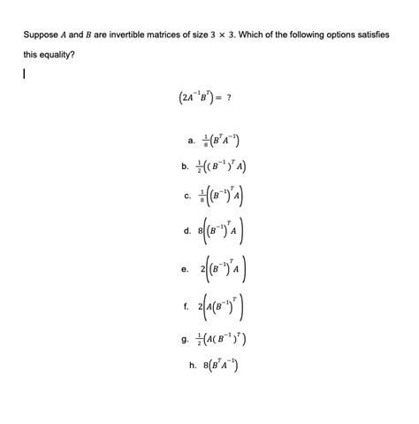 Solved Suppose A And B Are Invertible Matrices Of Size 3×3