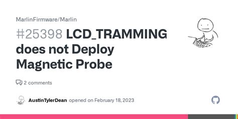 Lcd Tramming Wizard Does Not Deploy Magnetic Probe · Issue 25398 · Marlinfirmware Marlin · Github