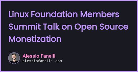 Linux Foundation Members Summit Talk On Open Source Monetization