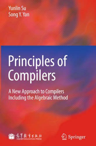 principles of compilers a new approach to compilers including the algebraic method let me read