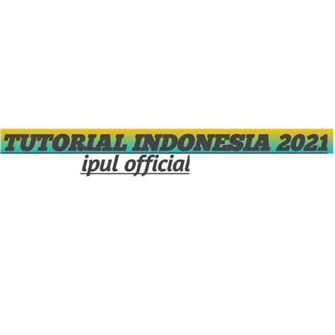 Tutorial Indonesia Youtube
