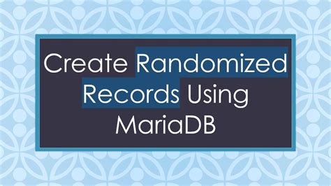 Create Randomized Records Using Mariadb Youtube