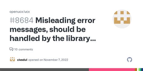 Misleading Error Messages Should Be Handled By The Library User · Issue 8684 · Openucxucx